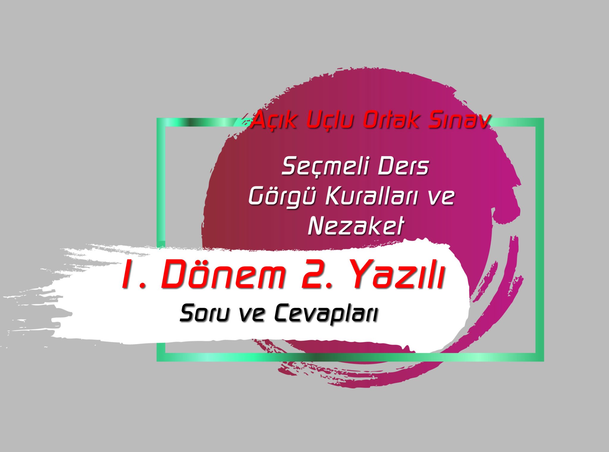 7. Sınıf Görgü Kuralları ve Nezaket Dersi 1. Dönem 2. Yazılısı Soru ve ...